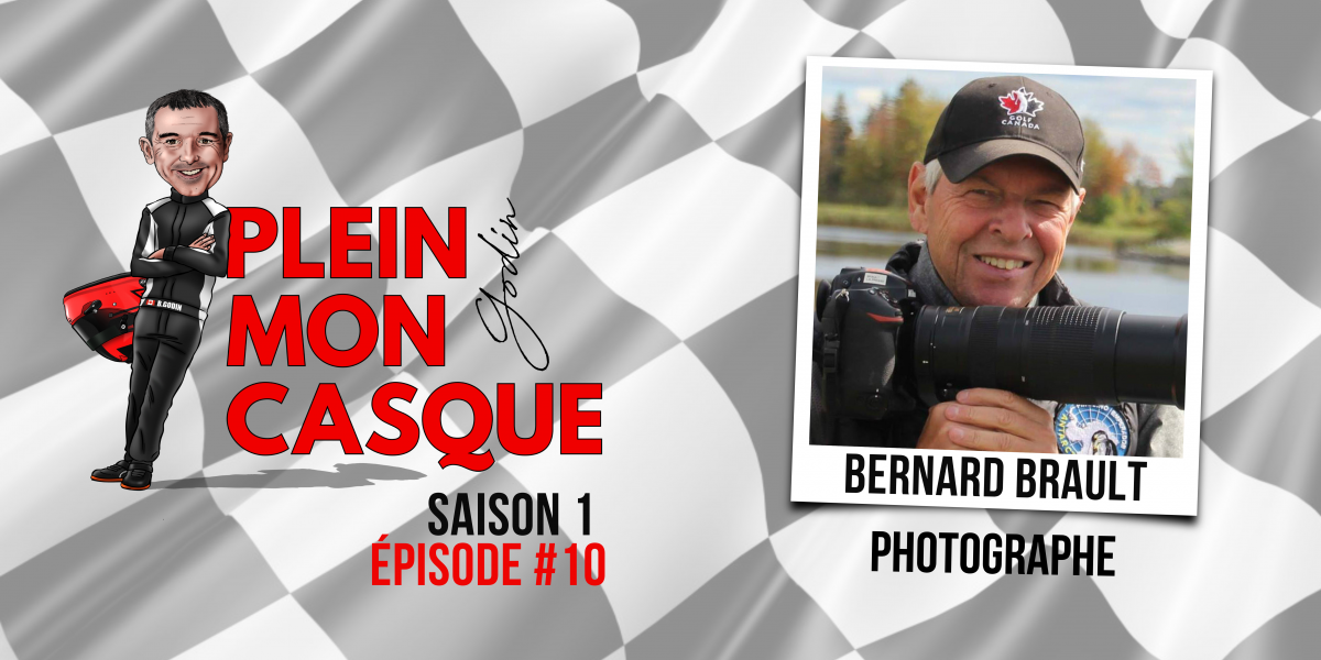 Discussion avec Bernard Brault - Plein mon casque - Épisode #10 ...